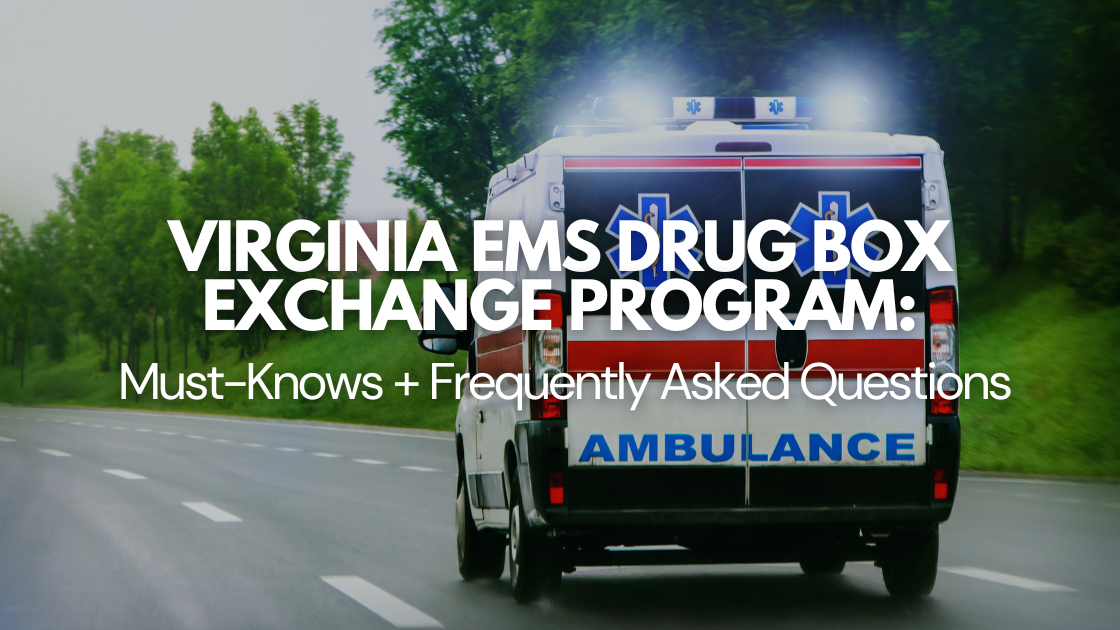 Virginia EMS Drug Box Exchange Program: Must-Knows + Frequently Asked ...